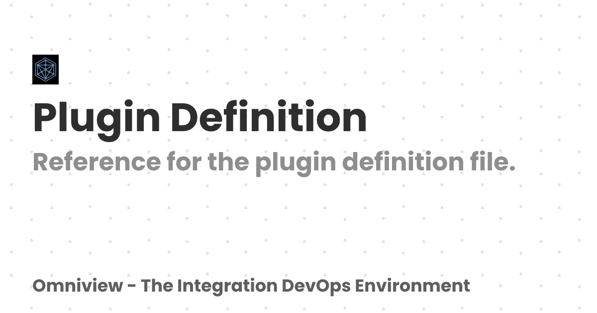 Plugin Definition | Omniview - The Integration DevOps Environment